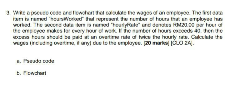 Solved 3. Write a pseudo code and flowchart that calculate | Chegg.com
