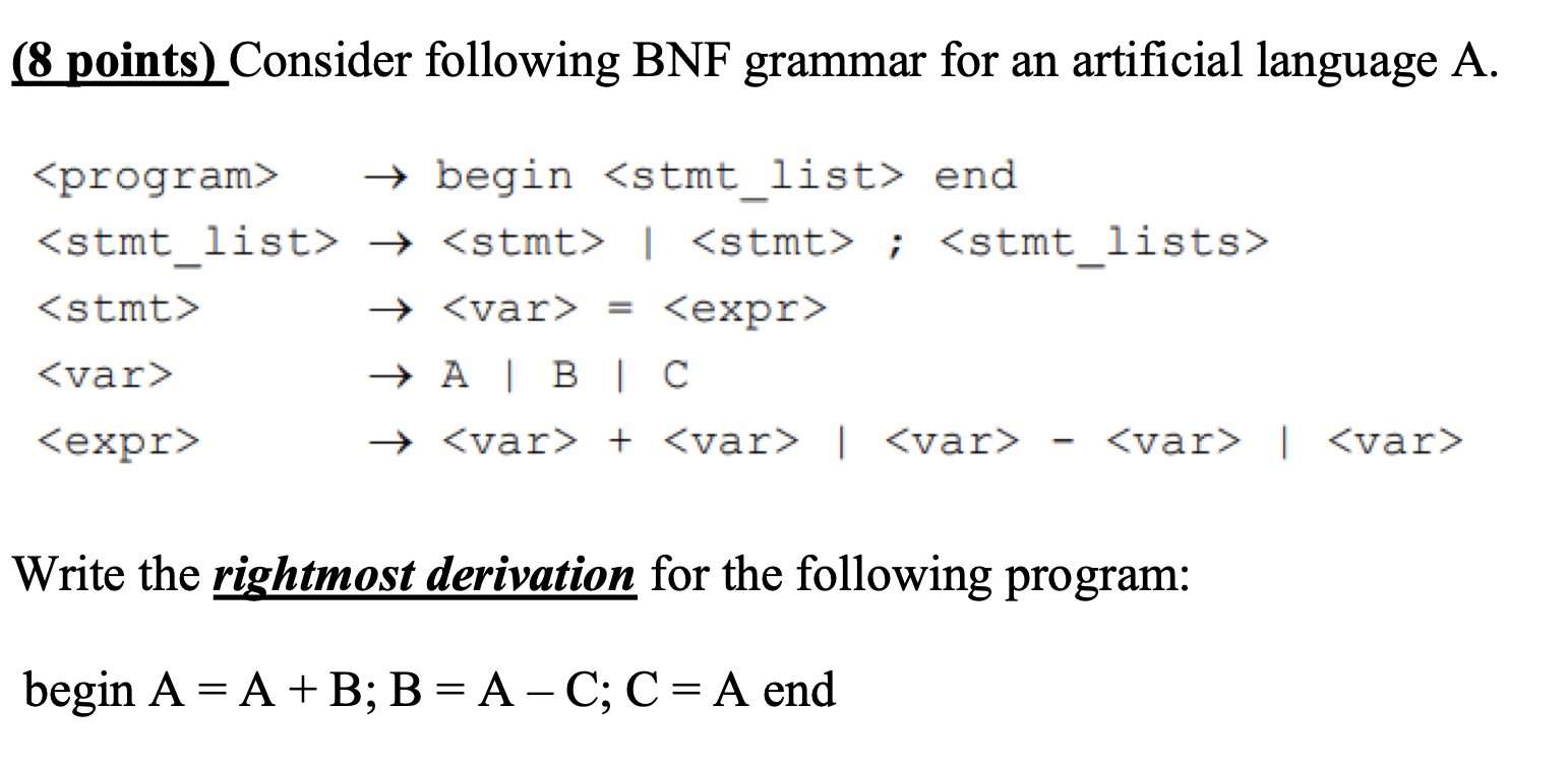 Solved (8 points) Consider following BNF grammar for an | Chegg.com