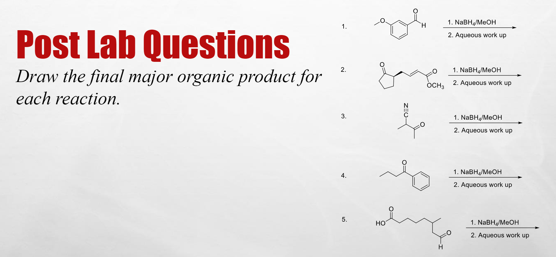 Solved 1. 1. NaBH4/MeOH H 2. Aqueous work up Post Lab | Chegg.com