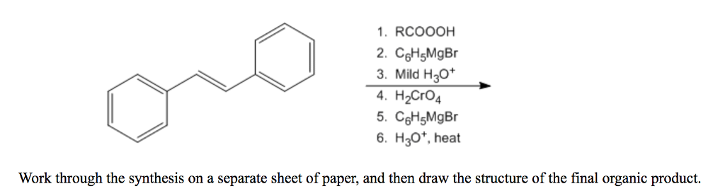 Solved 1. RCOOOH 2. CGH5MgBr 3. Mild H30* 4. H2CrO4 5. | Chegg.com