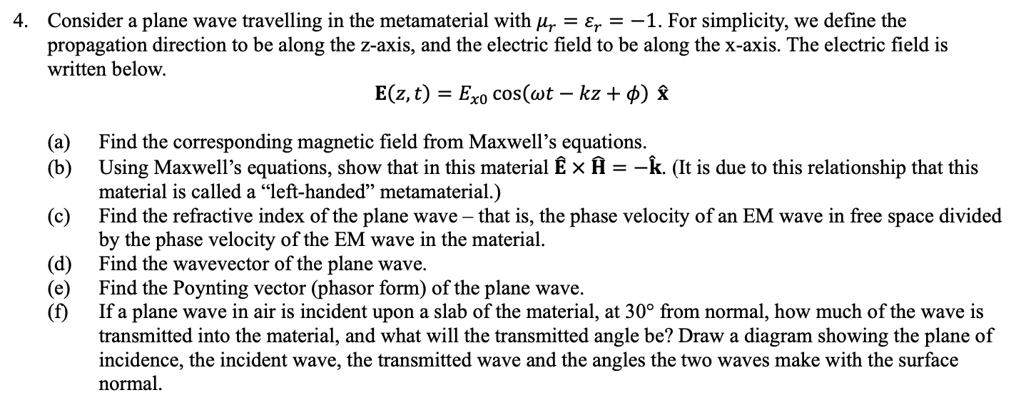 Solved Consider a plane wave travelling in the metamaterial | Chegg.com