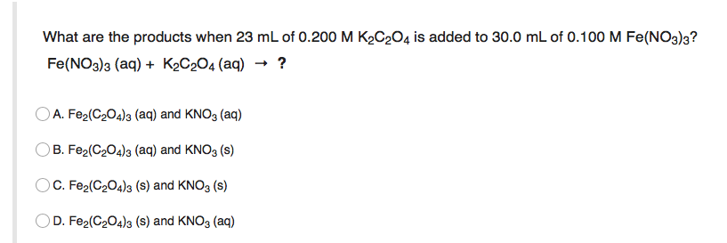 Solved What are the products when 23 mL of 0.200 M K2C2O4 is | Chegg.com