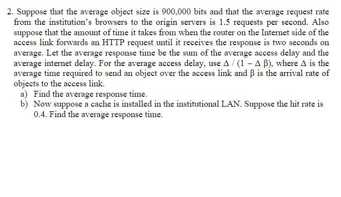 Solved 2. Suppose that the average object size is 900,000 | Chegg.com
