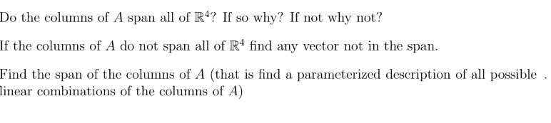 Solved Do the columns of A span all of R4 ? ﻿If so why? If | Chegg.com
