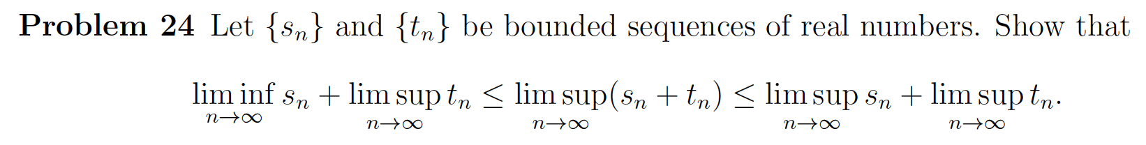Solved Problem 24 Let {sn} and {tn} be bounded sequences of | Chegg.com