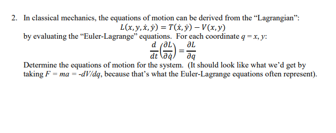 Solved In classical mechanics, the equations of motion can | Chegg.com