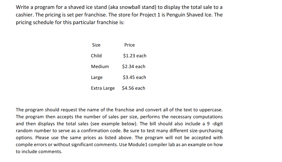 Solved Write a program for a shaved ice stand (aka snowball | Chegg.com