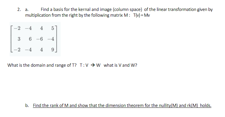 Solved Find a basis for the kernal and image (column space) | Chegg.com