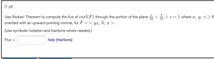 Solved Use Stokes' Theorem to compute the flux of curl(F) | Chegg.com
