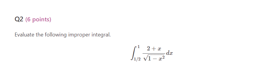 Solved Evaluate the following improper integral. | Chegg.com