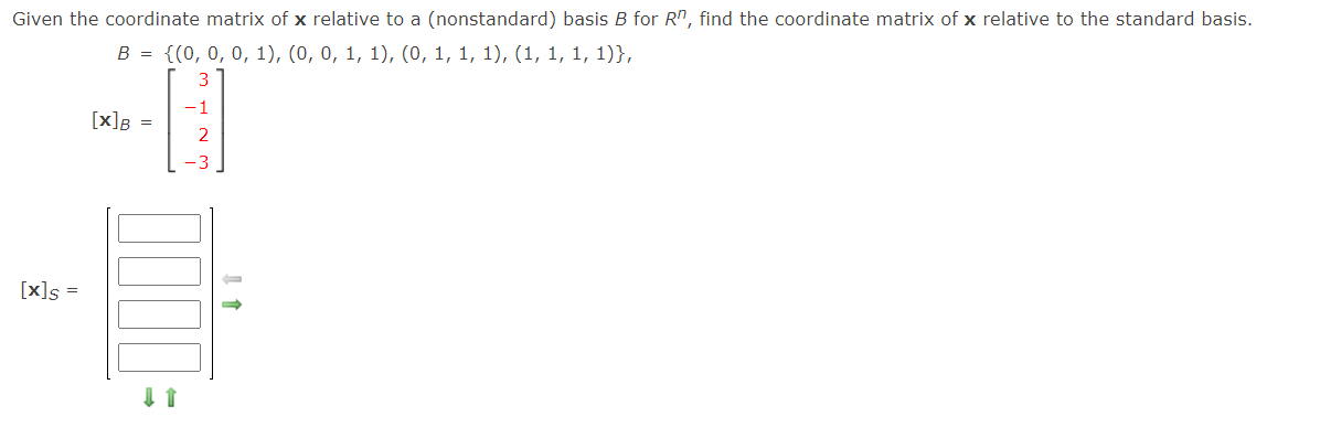 Solved Given the coordinate matrix of x relative to a | Chegg.com