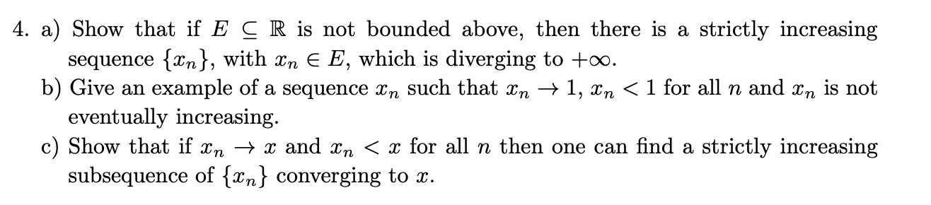 Solved 4. a) Show that if E⊆R is not bounded above, then | Chegg.com