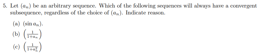 Solved 5. Let (an) be an arbitrary sequence. Which of the | Chegg.com