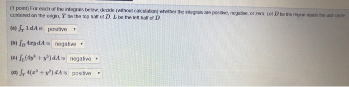Solved (1 point) For each of the integrals below, decide | Chegg.com