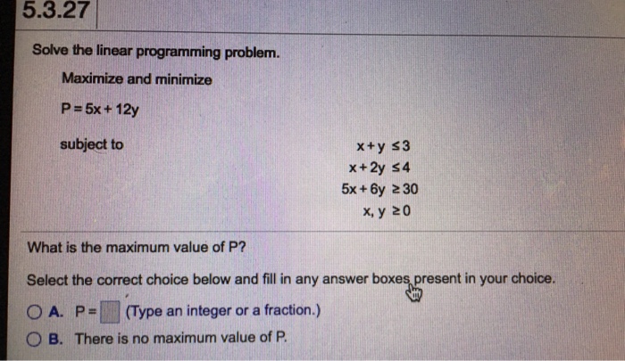 Solved 5.3.27 Solve the linear programming problem. Maximize | Chegg.com