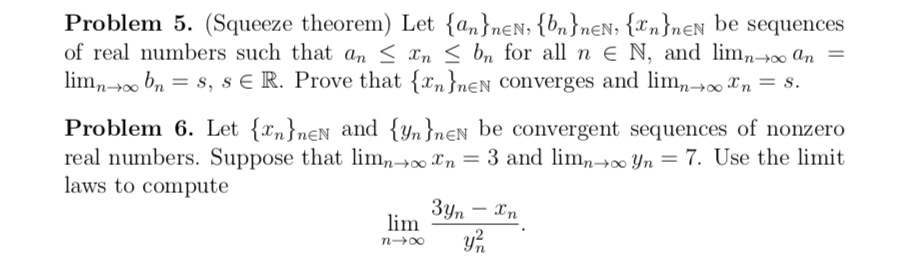 Solved Problem 5. (Squeeze theorem) Let {an}nen, {bn}nen, | Chegg.com Solved Problem 5. (Squeeze theorem) Let {an}nen, {bn}nen, | Chegg.com
