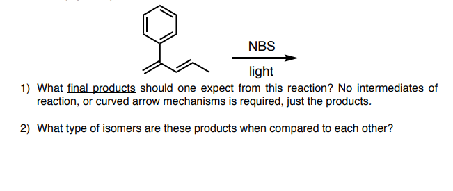 Solved NBS light 1) What final products should one expect | Chegg.com