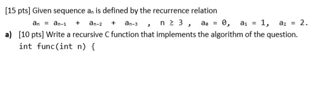 Solved [15 pts) Given sequence an is defined by the | Chegg.com