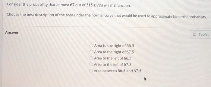 Solved Consider the probability that at most 67 out of 315 | Chegg.com