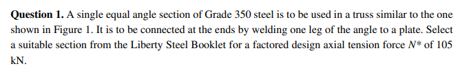 Solved Question 1. A single equal angle section of Grade 350 | Chegg.com