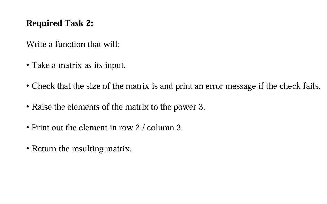Solved Required Task 2write A Function That Willtake A