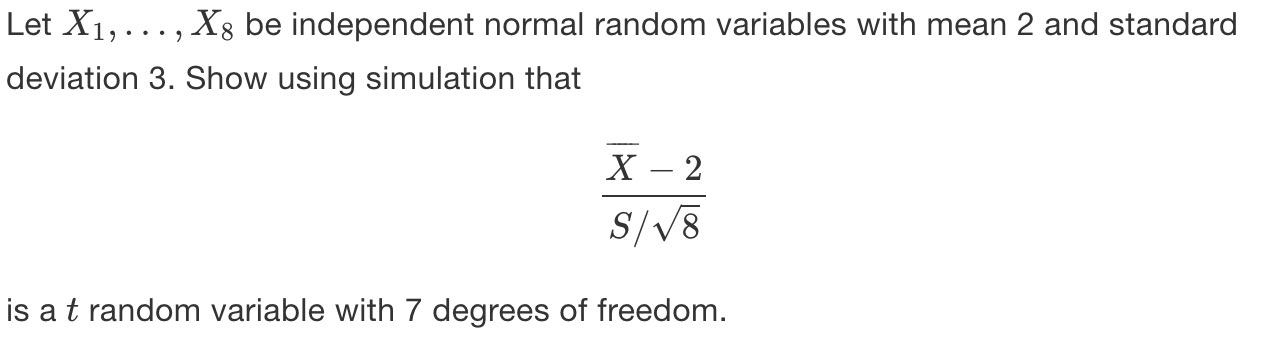 Solved Let X1,…,X8 be independent normal random variables | Chegg.com