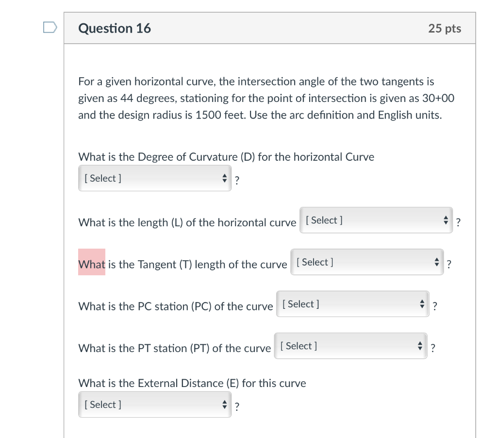 Solved Question 16 25 pts For a given horizontal curve, the | Chegg.com