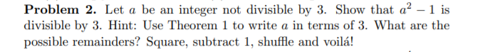 Solved Problem 2. Let a be an integer not divisible by 3. | Chegg.com