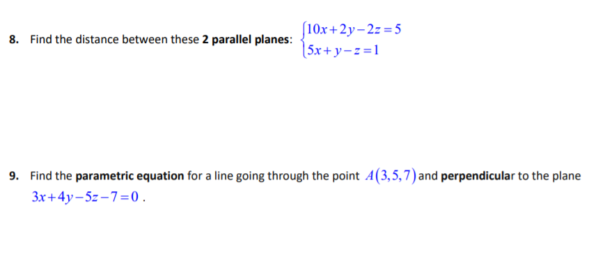 Solved 8. Find the distance between these 2 parallel planes: | Chegg.com