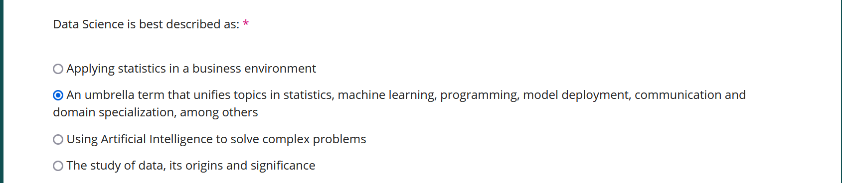 Solved Data Science is best described as: * O Applying | Chegg.com