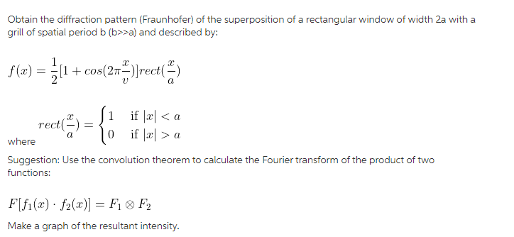 Solved Obtain the diffraction pattern (Fraunhofer) of the | Chegg.com