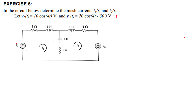 Solved EXERCISE 5: In the circuit below determine the mesh | Chegg.com