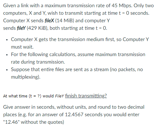 Solved Given a link with a maximum transmission rate of 45 | Chegg.com