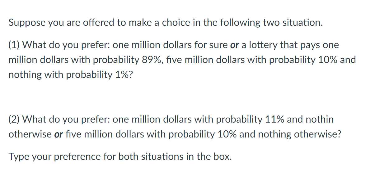 Solved Suppose you are offered to make a choice in the | Chegg.com