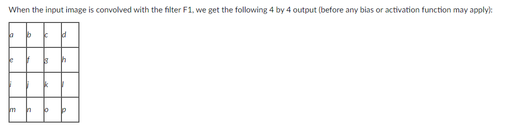 Solved When the input image is convolved with the filter F1, | Chegg.com