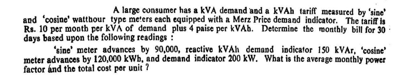 Solved A large consumer has a kVA demand and a kVAh tariff | Chegg.com
