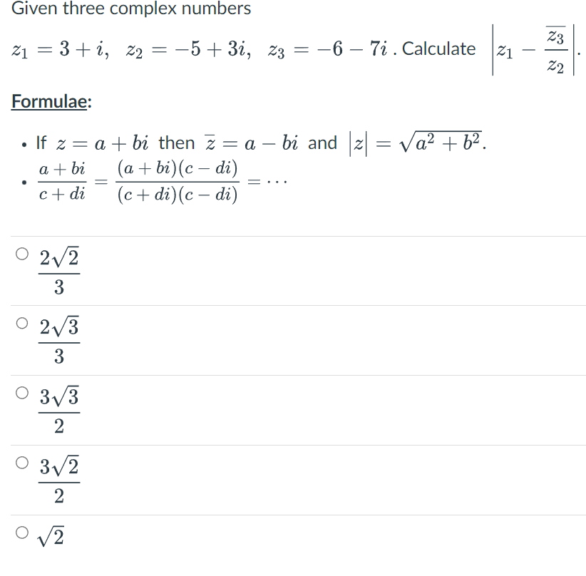 Solved Given three complex numbers z1=3+i,z2=−5+3i,z3=−6−7i. | Chegg.com
