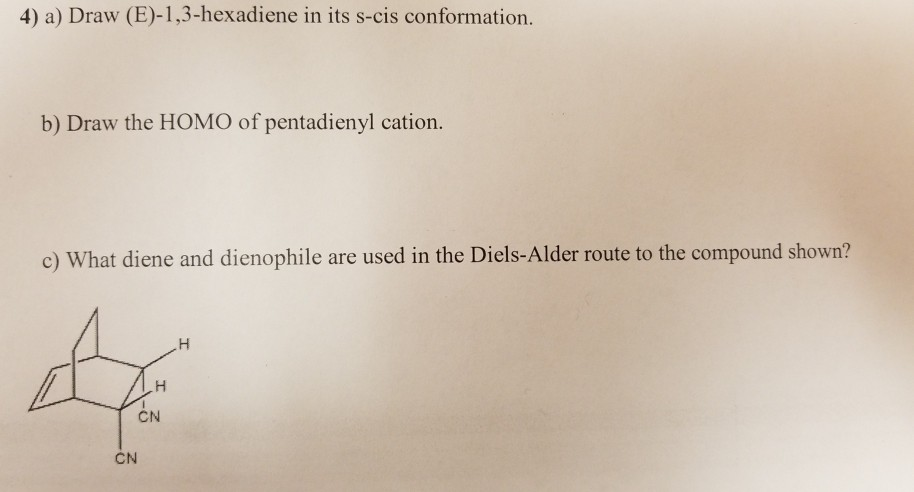 Solved a) Draw (E)-1,3-hexadiene in its s-cis | Chegg.com