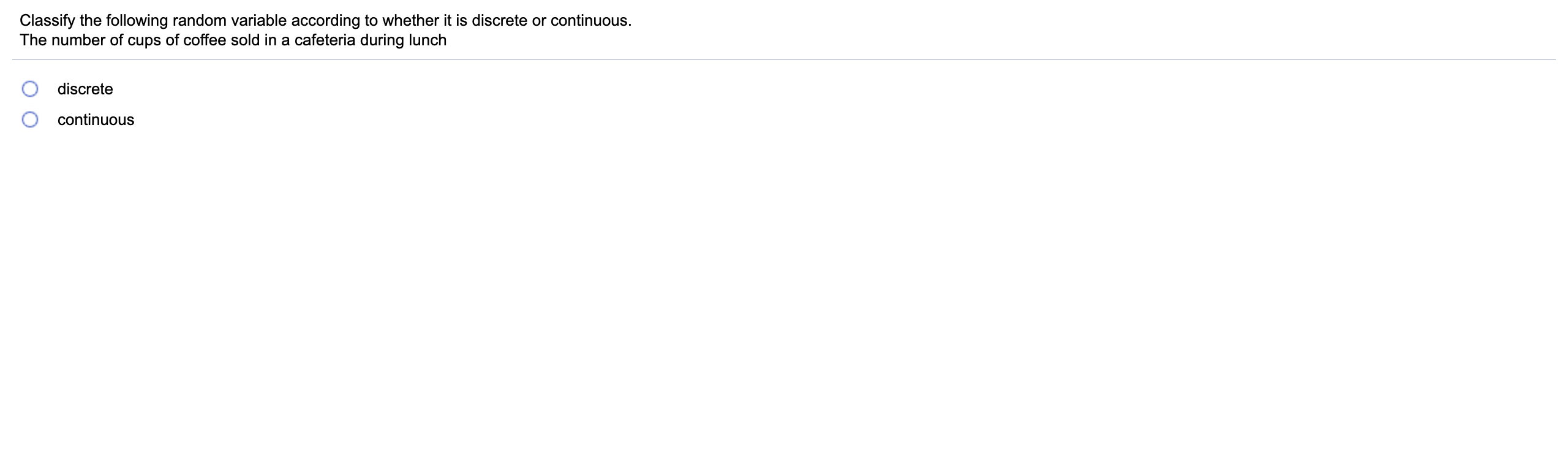 Solved Classify the following random variable according to | Chegg.com
