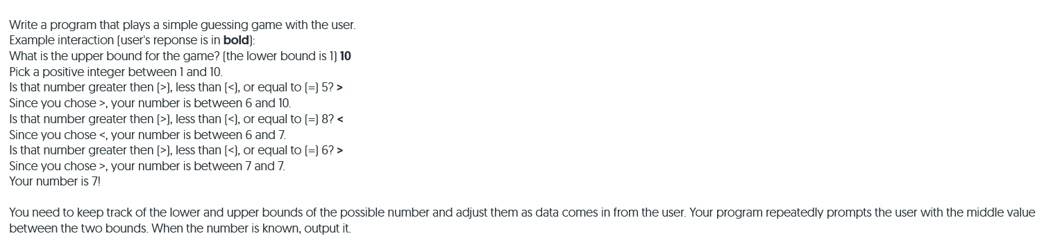 Solved Write a program that plays a simple guessing game | Chegg.com