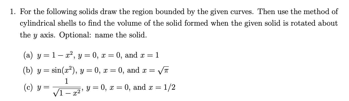 Solved 1. For the following solids draw the region bounded | Chegg.com