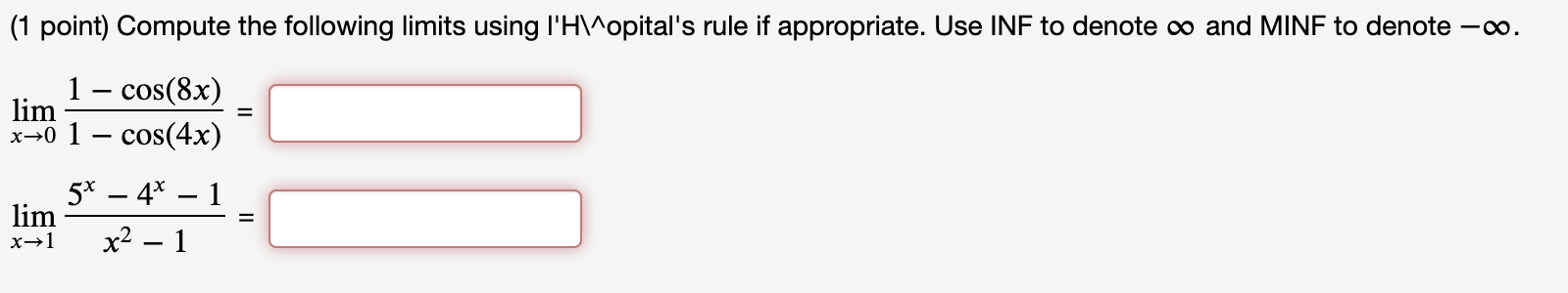 Solved 1 point) Compute the following limits using | Chegg.com