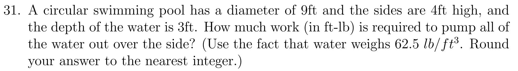 Solved 31. A circular swimming pool has a diameter of 9ft | Chegg.com