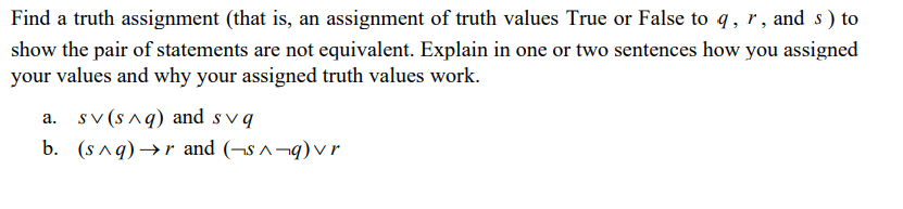 Solved Find A Truth Assignment That Is An Assignment Of