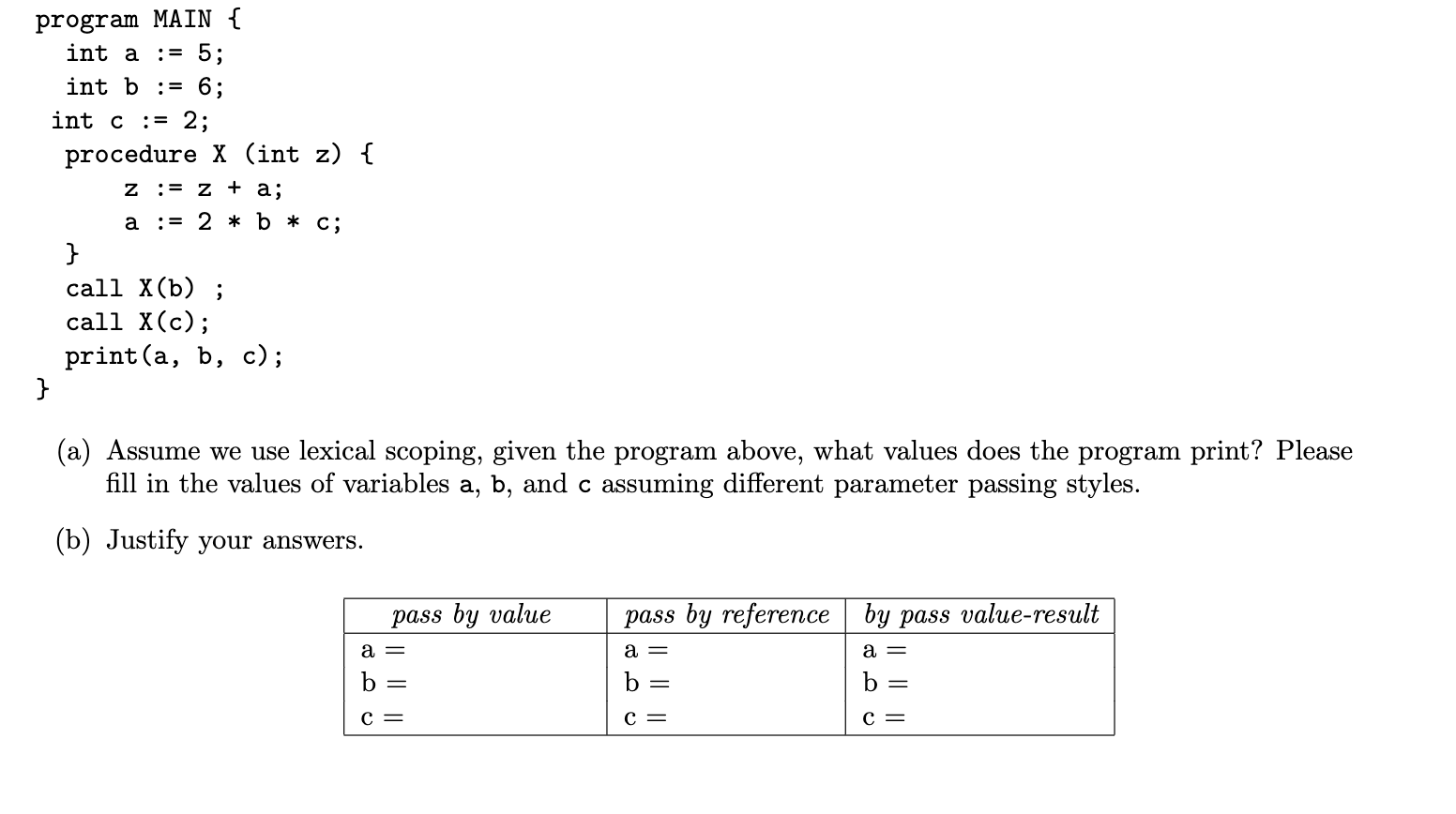 Solved int a Z program MAIN { := 5; int b := 6; int c := 2; | Chegg.com