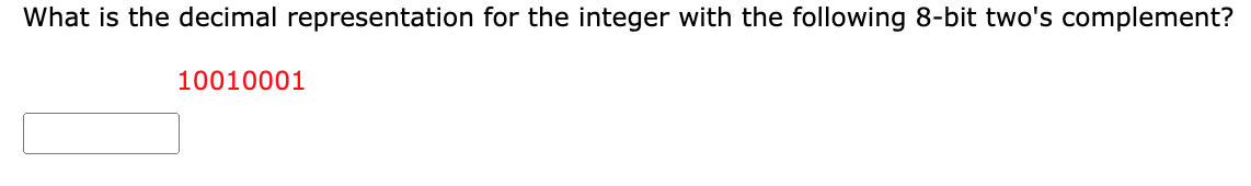 Solved Find the 8-bit two's complements for the integer. −64 | Chegg.com