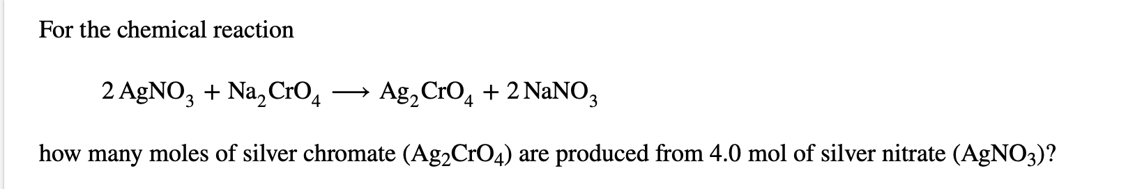 Solved For the chemical reaction 2 AgNO3 + Na, CrO4 Ag, CrO4 | Chegg.com