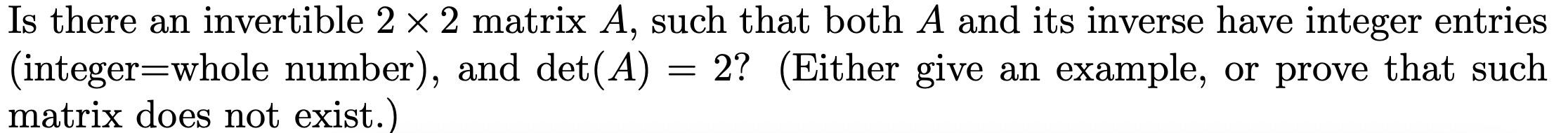 Solved Is there an invertible 2 x 2 matrix A, such that both | Chegg.com