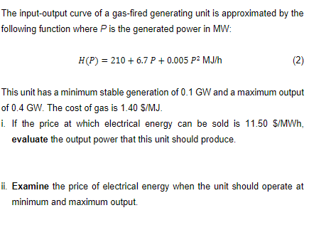 Solved The input-output curve of a gas-fired generating unit | Chegg.com