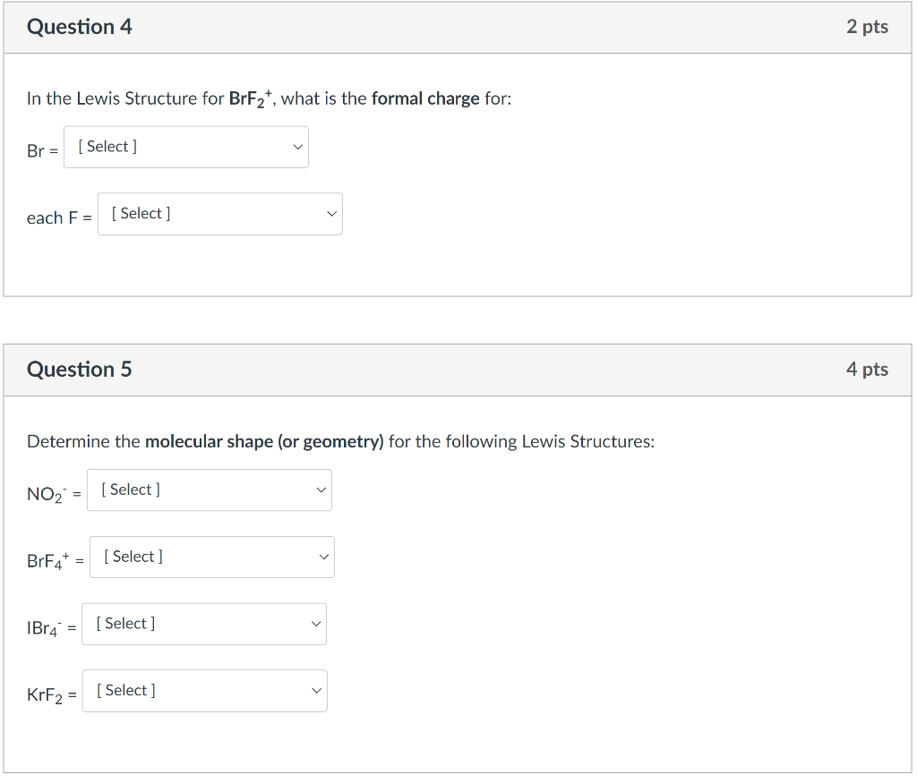 Solved Question 4 2 pts In the Lewis Structure for BrF2, | Chegg.com